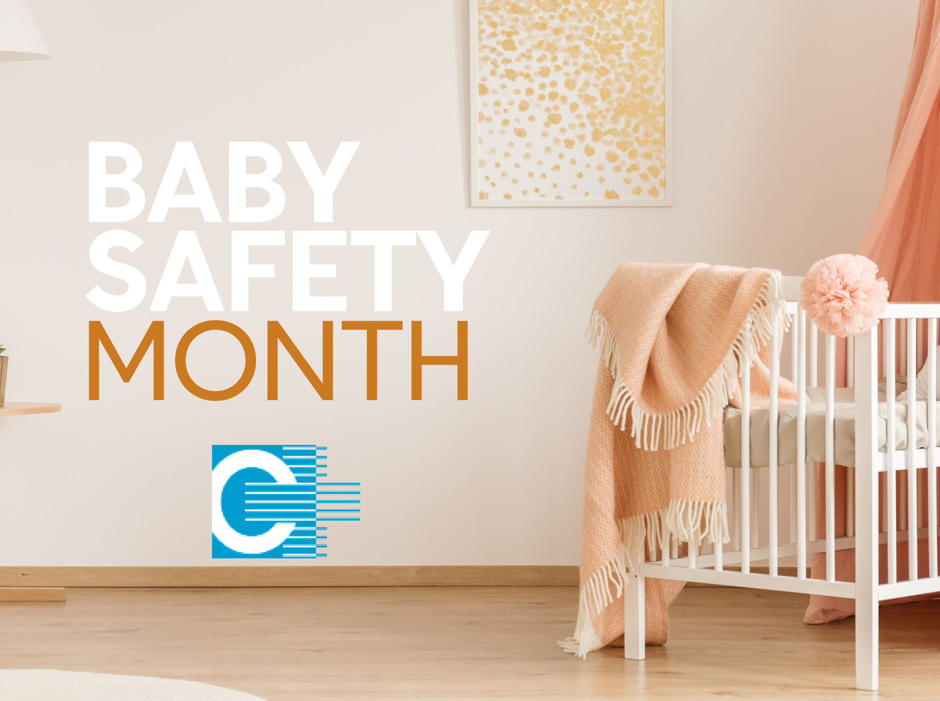 Baby Safety Month: Stay Ahead of the Roll! - Crisp Regional